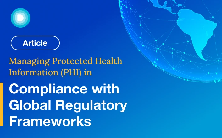 Navigating PHI Compliance: A Short Guide to Complying with Global Regulatory Frameworks